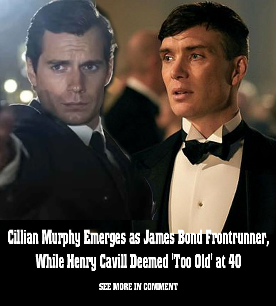 Cillian Murphy Emerges as James Bond Frontrunner, While Henry Cavill ...