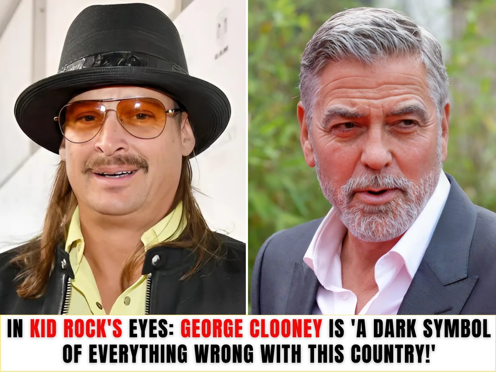 In Kid Rock’s Eyes: George Clooney Is ‘A Dark Symbol Of Everything ...
