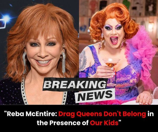 Breaking New: “Reba McEntire: Drag Queens Don’t Belong in the Presence ...