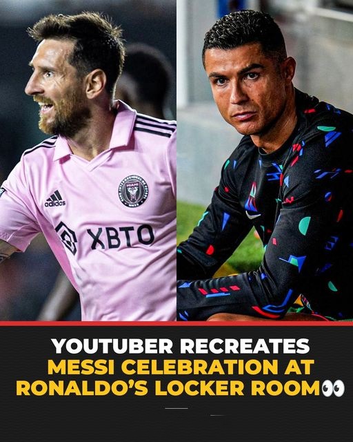 YouTuber’s Messi celebration stunt in Ronaldo’s locker room sparks Al ...