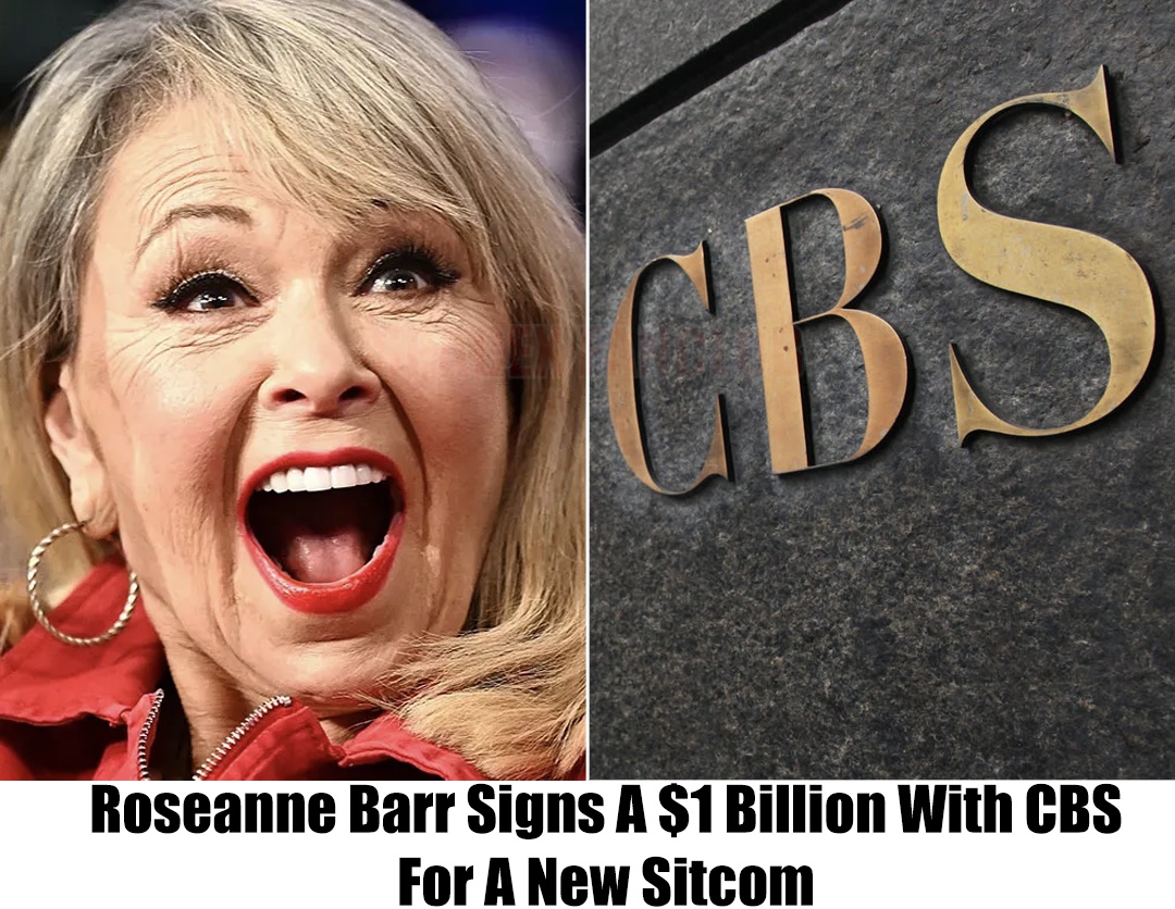 Roseanne Barr secures a groundbreaking $1 billion deal with CBS ...