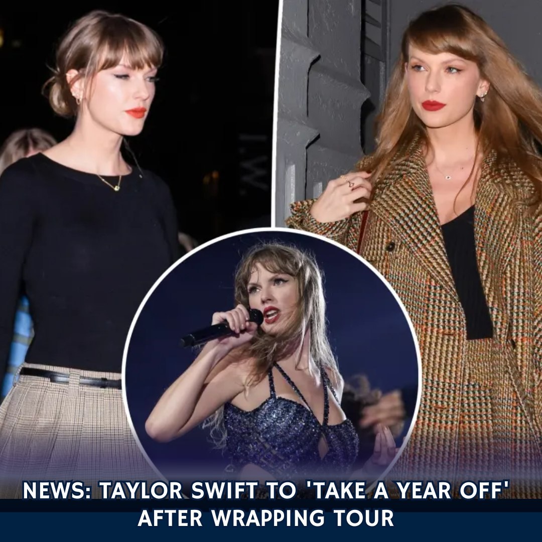 **BREAKING: Taylor Swift Stuns Fans with Plans to Take a Year-Long Hiatus After Epic Eras Tour ...
