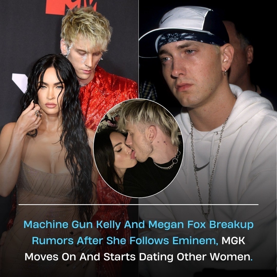 Machine Gun Kelly And Megan Fox Breakup Rumors After She Follows Eminem ...