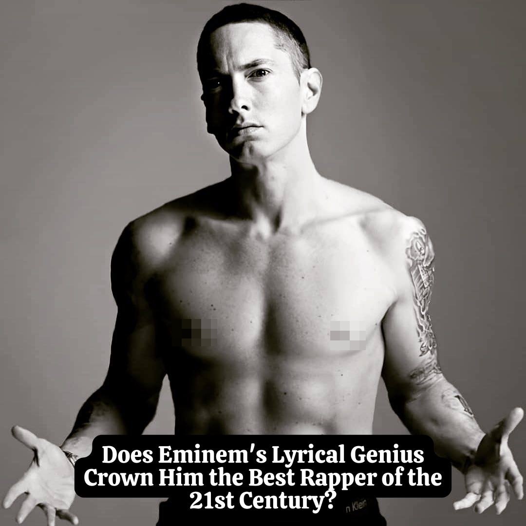 Does Eminem’s Lyrical Genius Crown Him the Best Rapper of the 21st ...