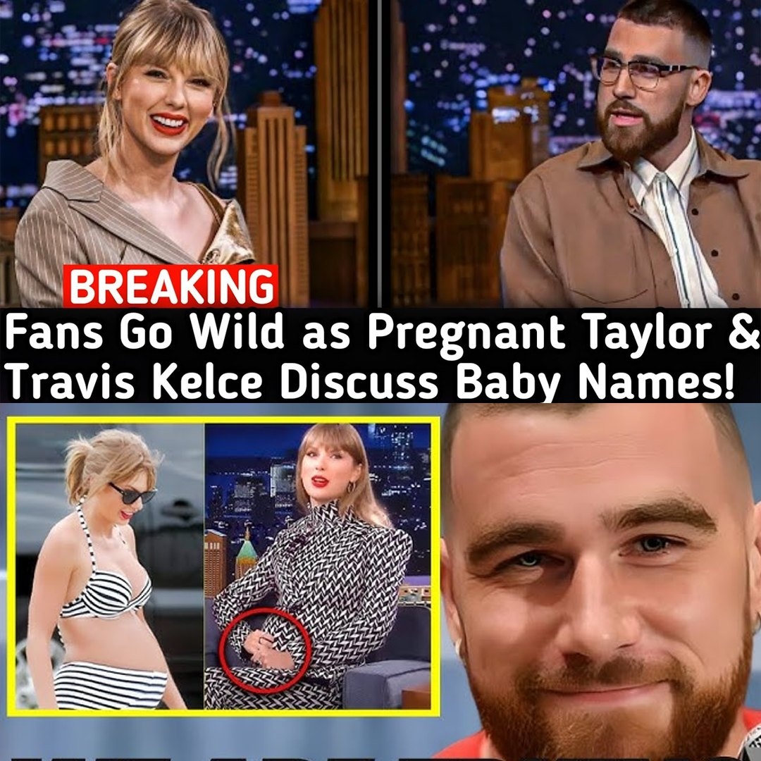 Pregnant Taylor Swift & Travis Kelce Reveal Baby Name ldeas – Fans Are ...