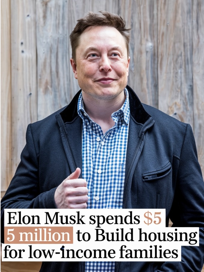 Elon Musk Spends $5 Million to Build Housing for Low-Income Families ...